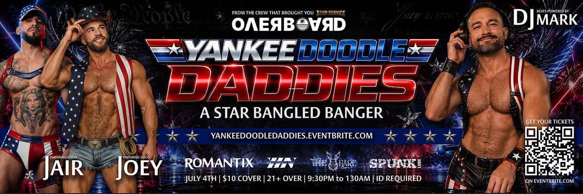 Yankee Doodle Daddies. A Star Spangled Banger! | The Hare, Long Beach ...
