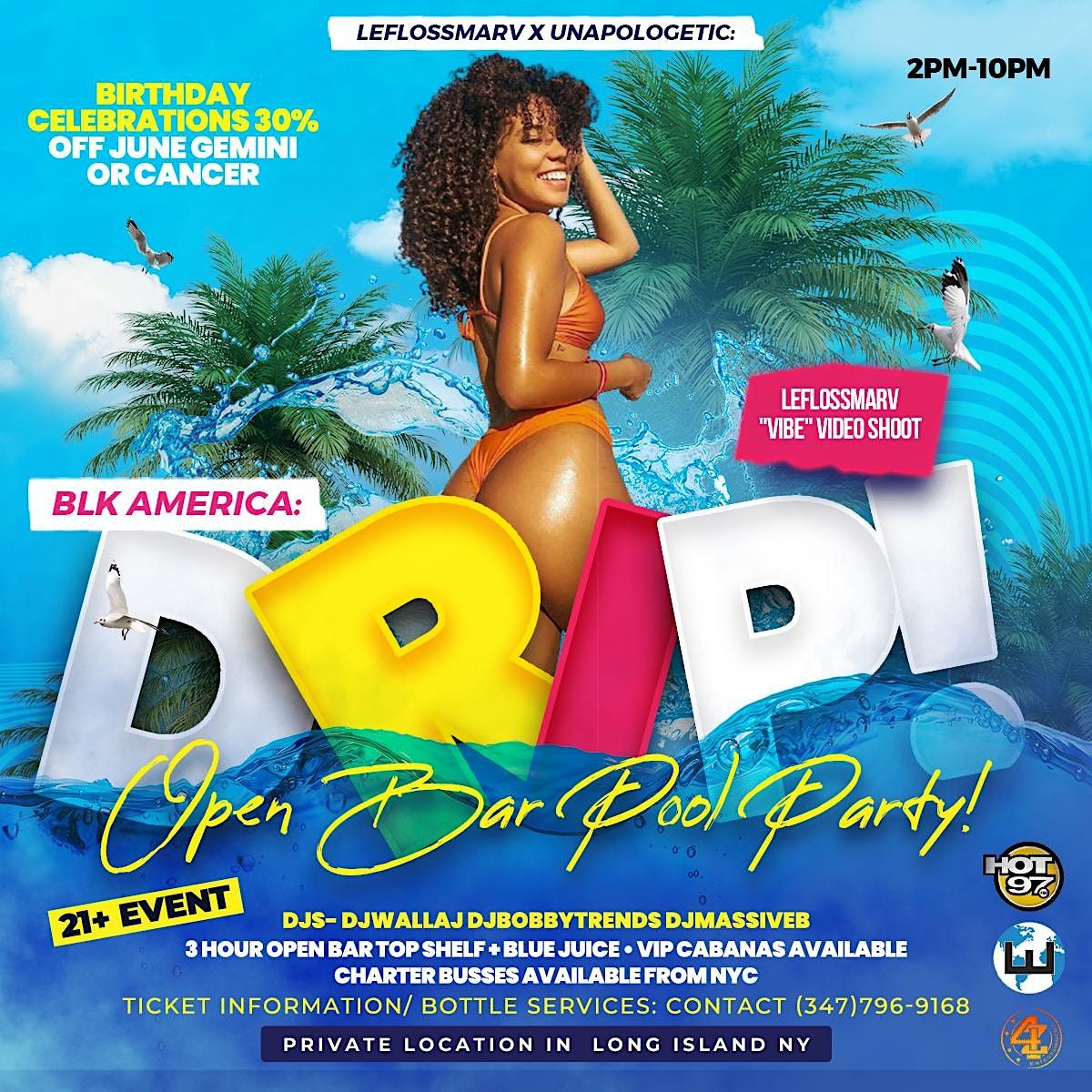 LEFLOSSMARV X HOT97 : BLK AMERICA: DRIP 3 HR OPEN BAR POOL PARTY | Central Islip | July 1, 2023