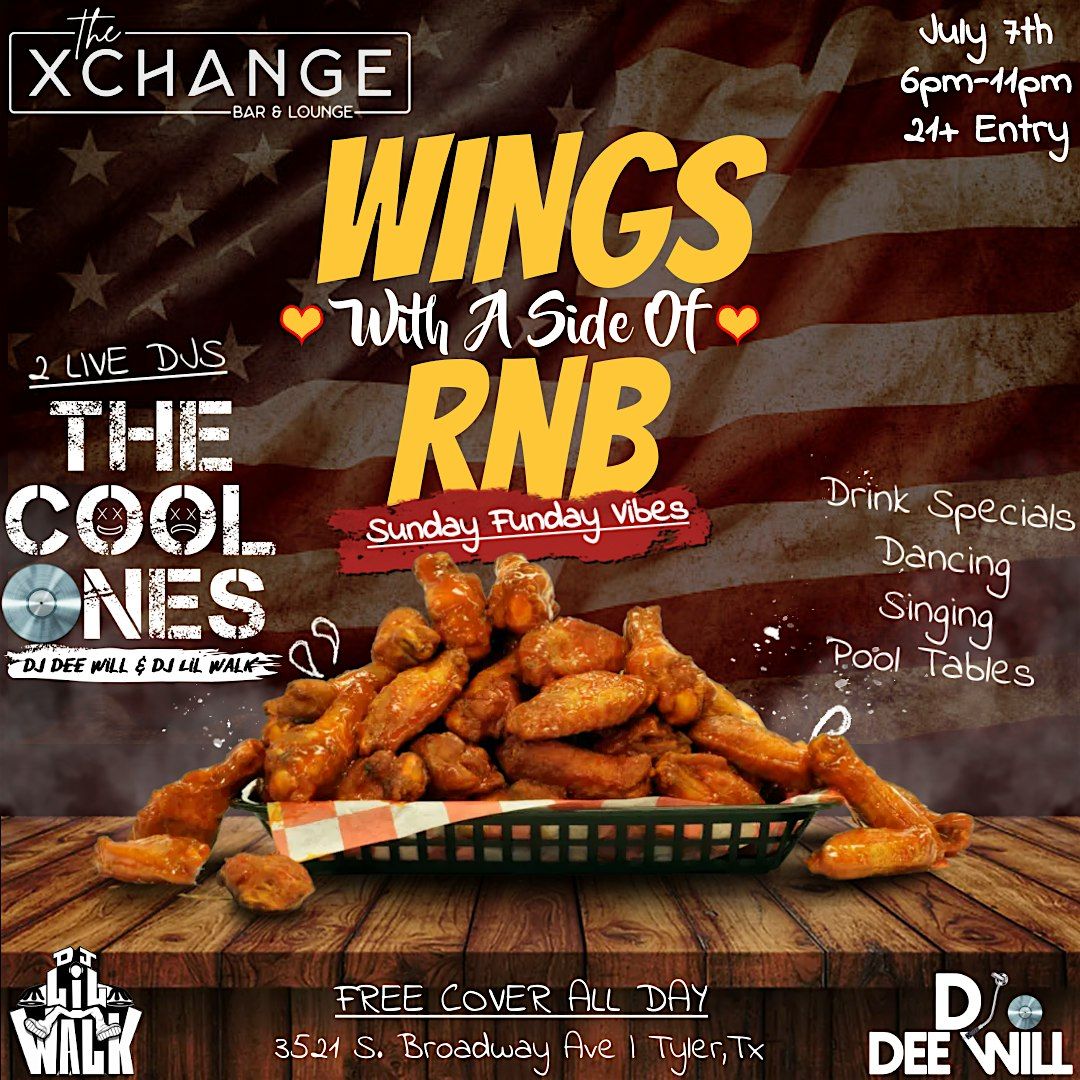 Wings With A Side Of RnB | Xchange Bar and lounge, Tyler, TX | July 7, 2024