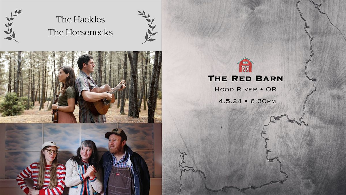 The Hackles & The Horsenecks | 3865 Fairview Dr, Hood River, OR | April ...