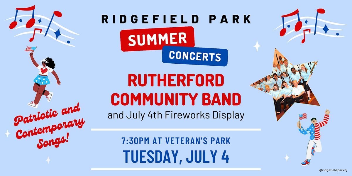 Summer Concerts Series: Rutherford Community Band | Veteran's Park, Ridgefield Park, NJ | July 4 ...