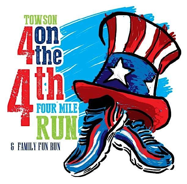 Towson 4 on the 4th four mile Run and Family fun run | 400 Washington ...