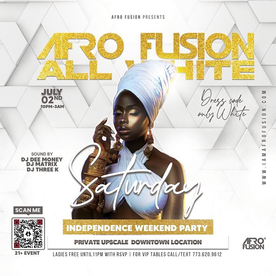 AFRO FUSION ALL WHITE PARTY | (DOWNTOWN CHICAGO) | July 2 to July 3