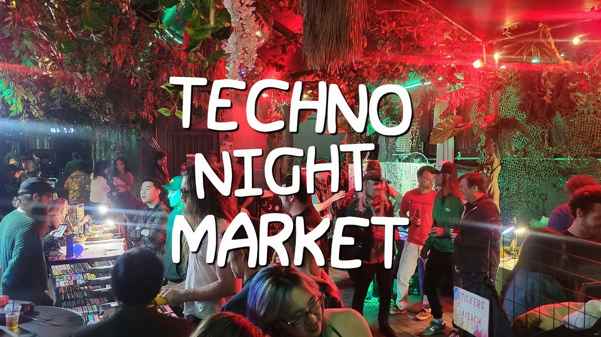 TECHNO NIGHT MARKET WITH DAVID HOHME | Jungle Hollywood, Los Angeles, CA | July 3 to July 4