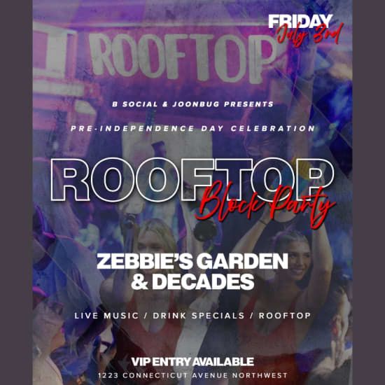 Red, White & Rooftops: Pre July 4th Independence Day Block Party | 1223 ...