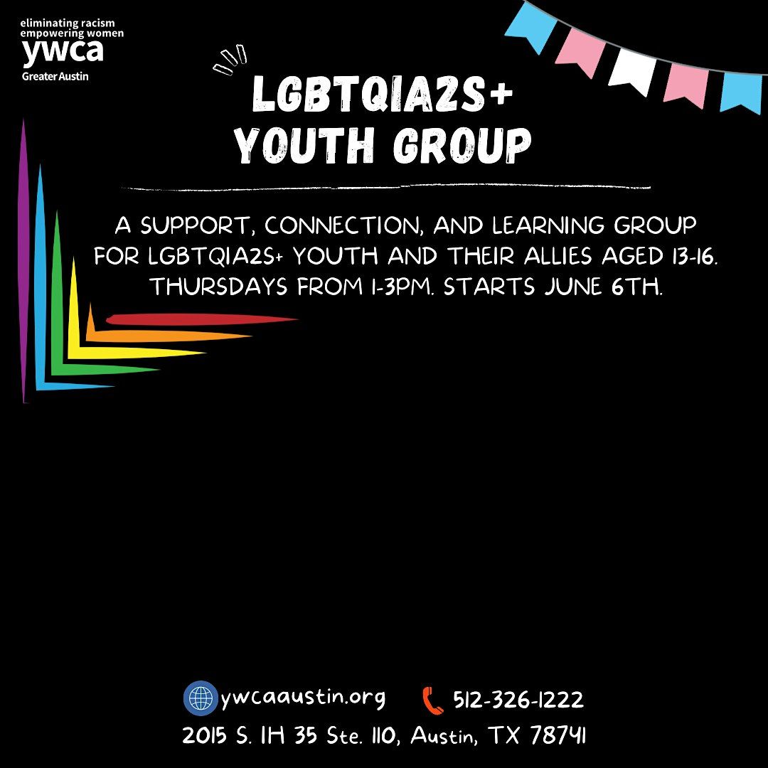 LGBTQIA2S+ Youth 6-Week Group (ages 13-16) | YWCA Greater Austin | June 6 to July 18