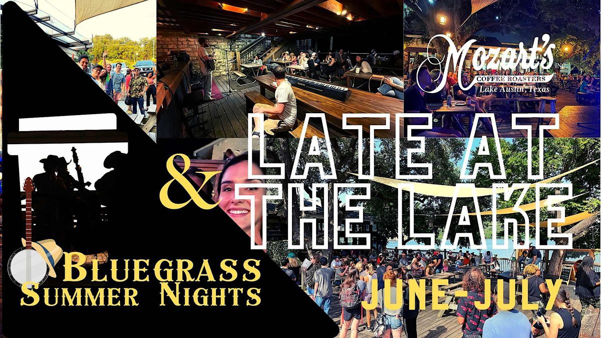 Late at the Lake Season 3 with Bluegrass Summer Nights in June & July ...