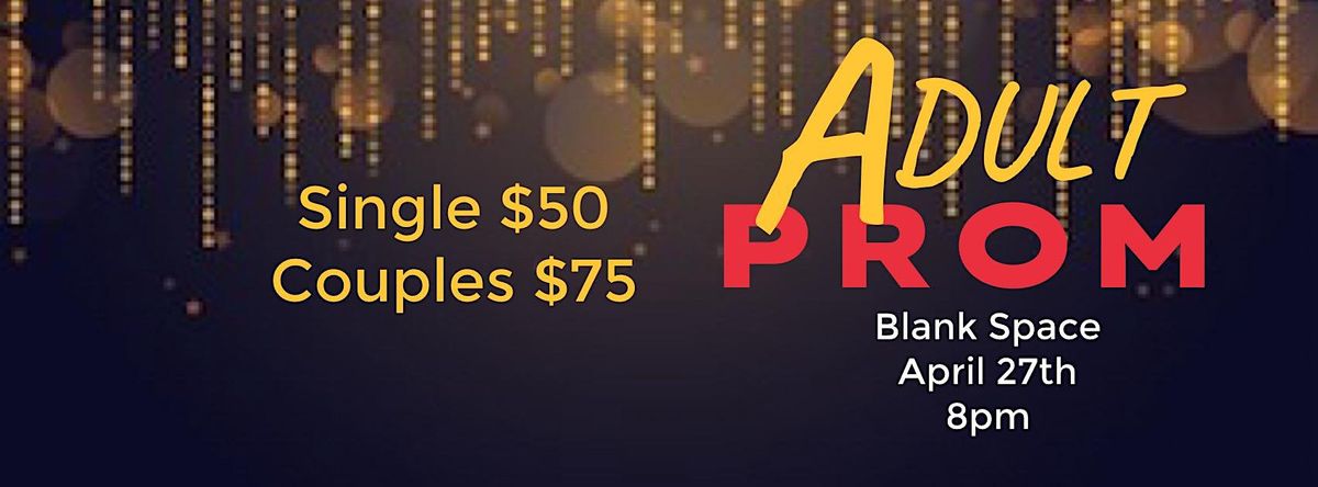 Adult Prom | 130 Westchester Dr, Austintown, OH | April 27, 2024