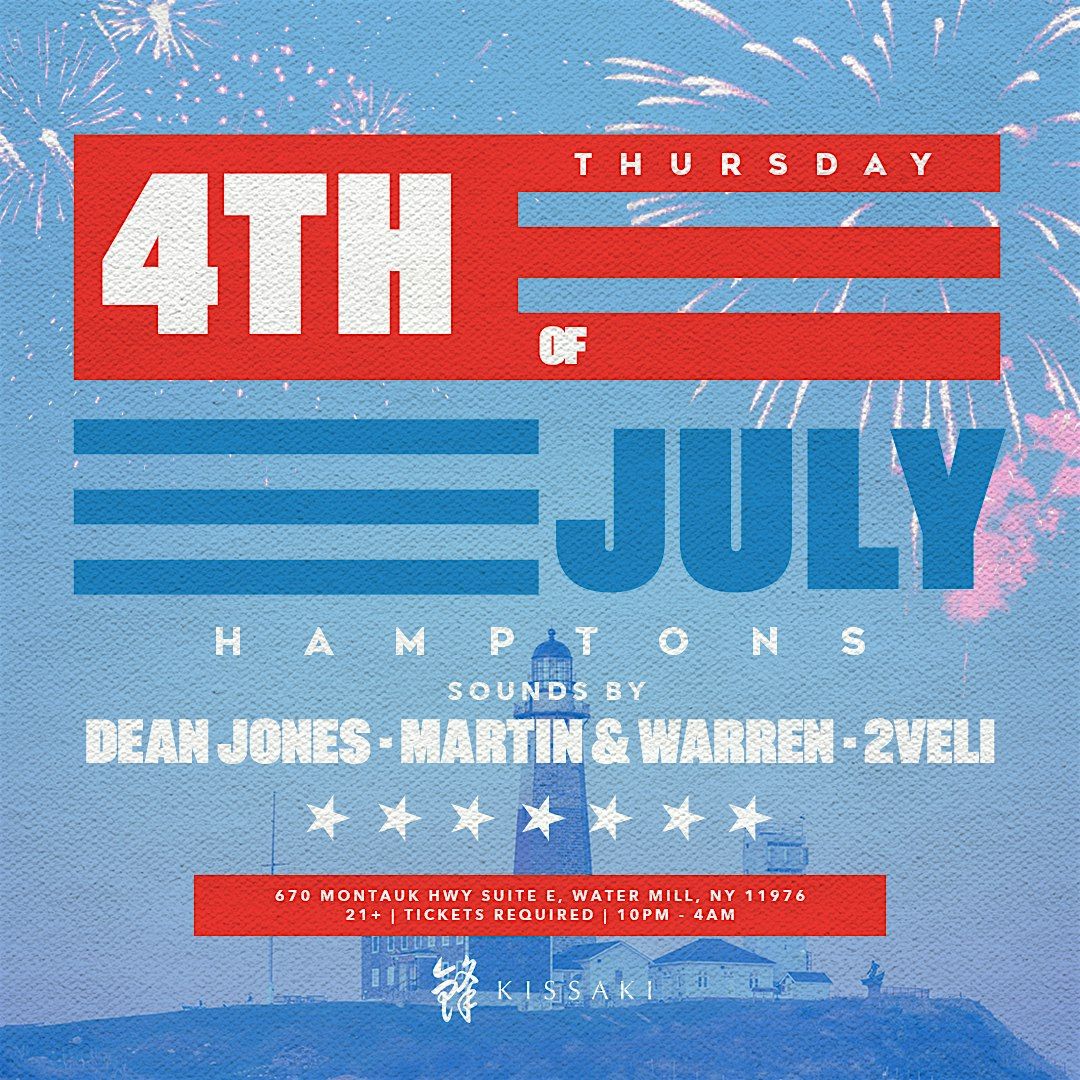 4th of July at Kissaki Hamptons | 670 Montauk Hwy, Water Mill, NY ...