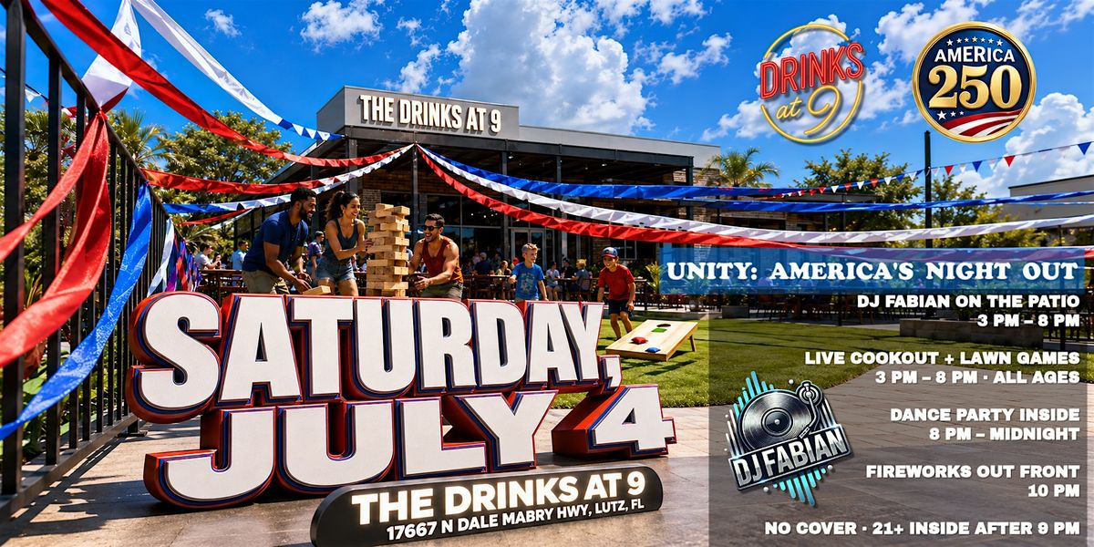 UNITY: Americas Night Out | July 4, 2026 | The Drinks at 9 | Lutz, FL ...