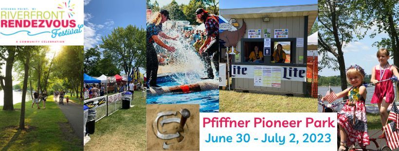 Riverfront Rendezvous 2023 | Pfiffner Pioneer Park, Stevens Point, WI ...