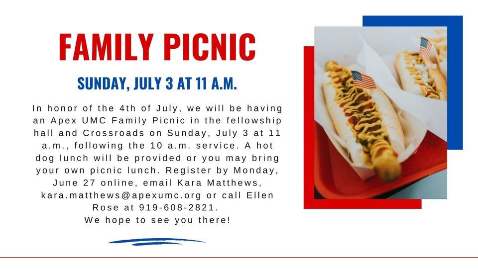 July 3rd Family Picnic | Apex UMC | July 3, 2022