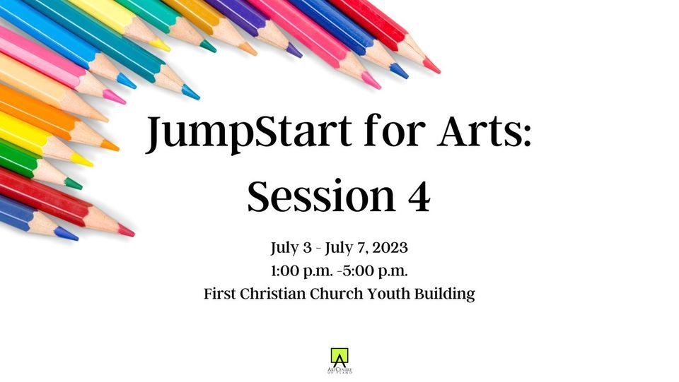 JumpStart fort Arts: Session 4 | First Christian Church of Plano | July 3, 2023