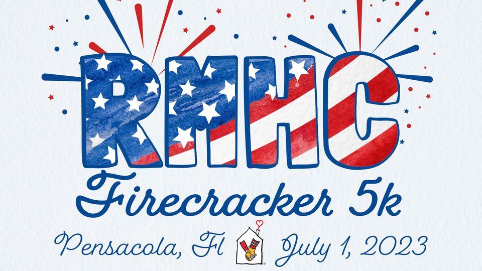 RMHC Firecracker 5k 2023 | Seville Quarter, Pensacola, FL | July 1, 2023